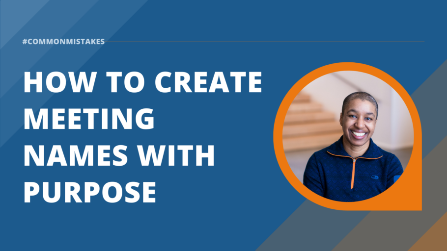 How to Create Meeting Names with Purpose - Karvel Digital